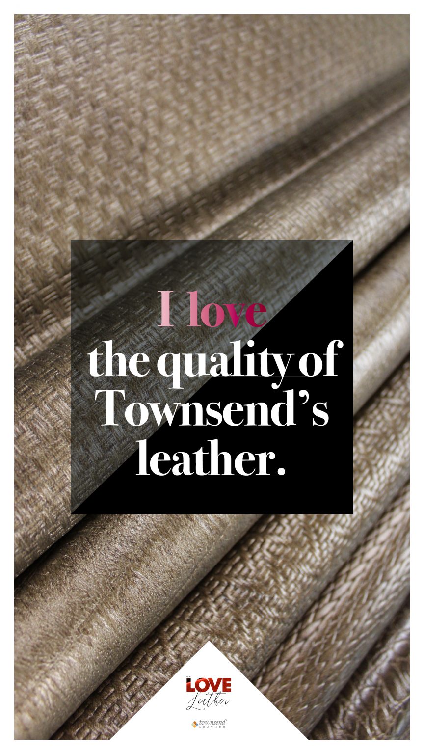 For the LOVE of Leather - Townsend Leather